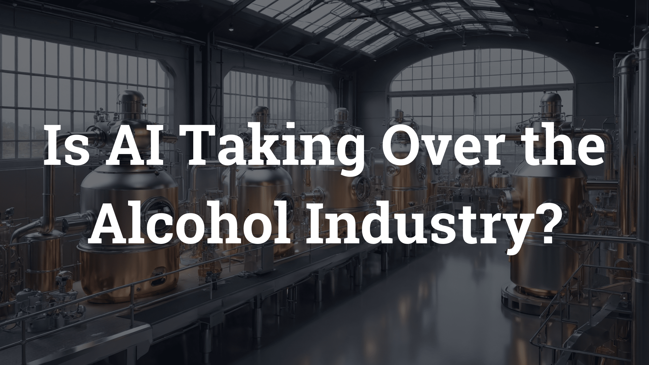 Is AI Taking Over the Alcohol Industry? – Sip Whiskey